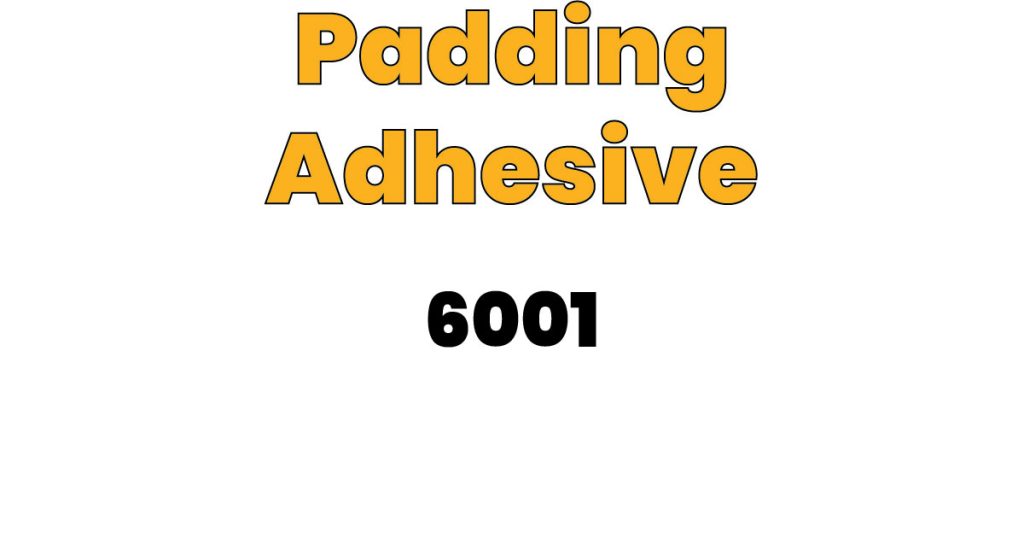 Padding Adhesive | 6001 - Northern Machine