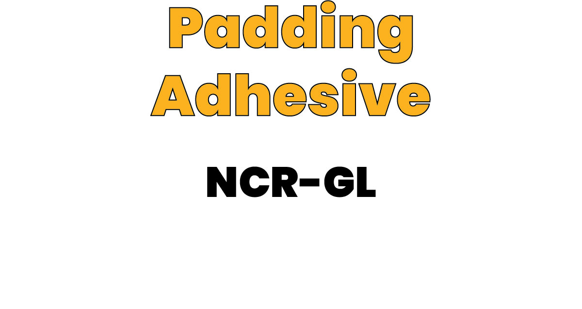 Padding Adhesive | NCR-GL - Northern Machine
